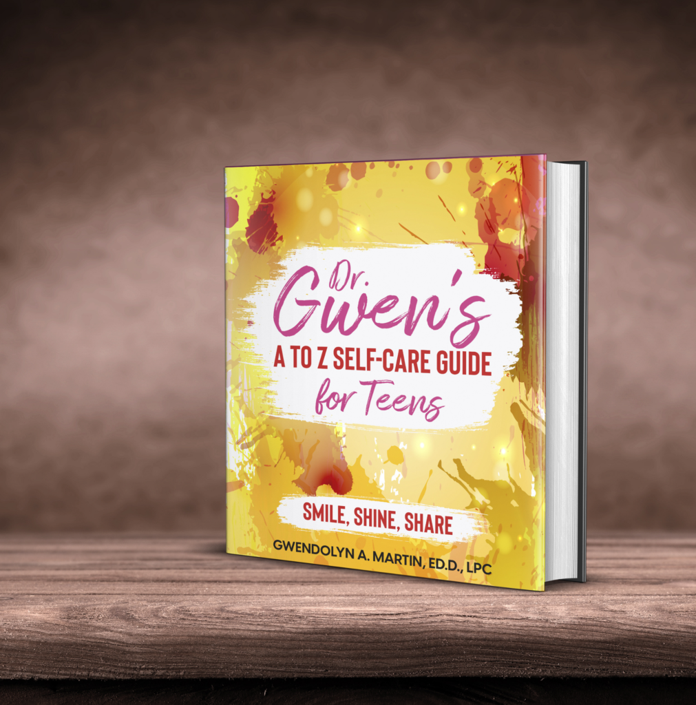Dr. Gwen's A to Z Self-Care Guide for TEENS | Dr. Gwen's Counselor CAFE