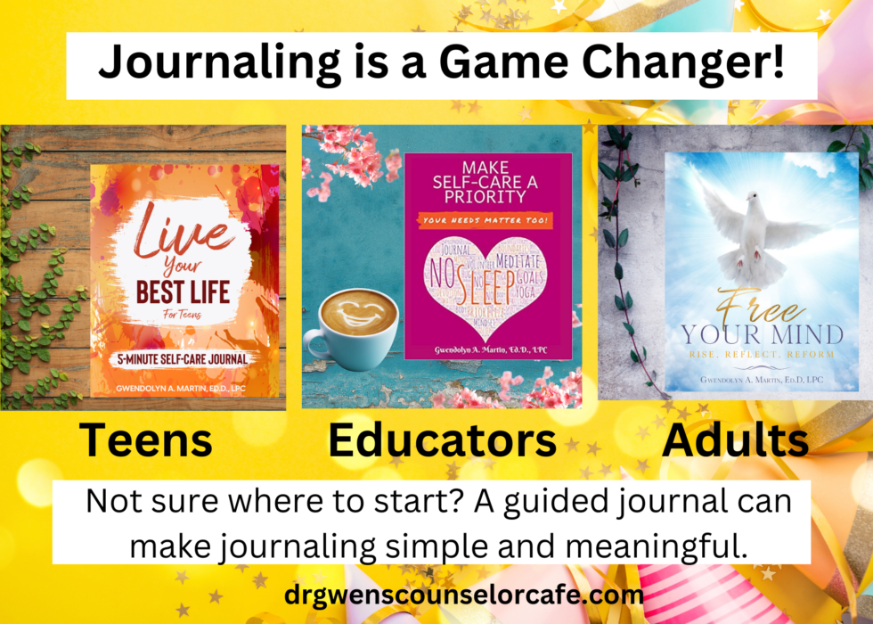 Journaling Is a Game Changer | Dr. Gwen's Counselor CAFE